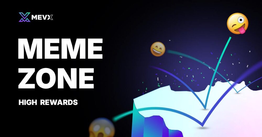 All You Should Know About Mevx’s “Meme Zone” - Platform Trading Bot Mevx