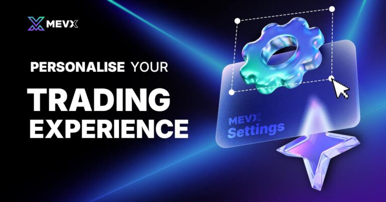 MevX Settings: Personalize Your Trading Experience - Platform Trading ...