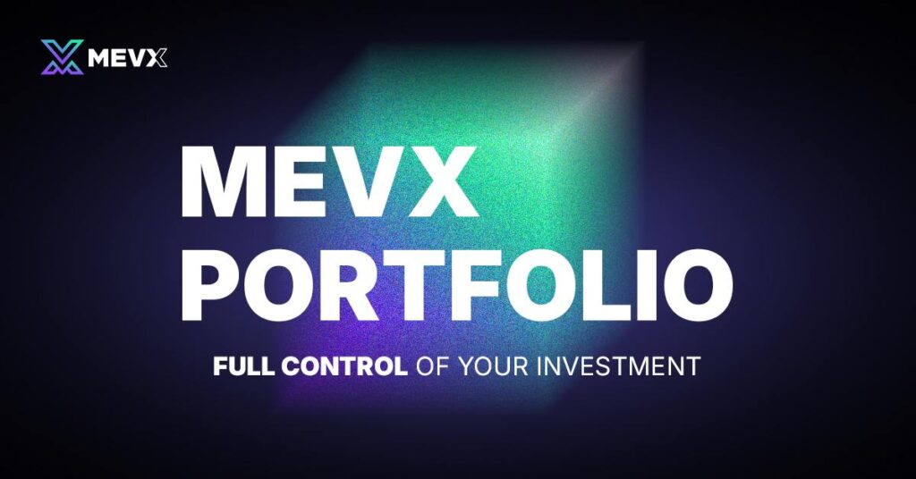 Full Control of Your Investment with MevX Portfolio - Platform Trading Bot Mevx