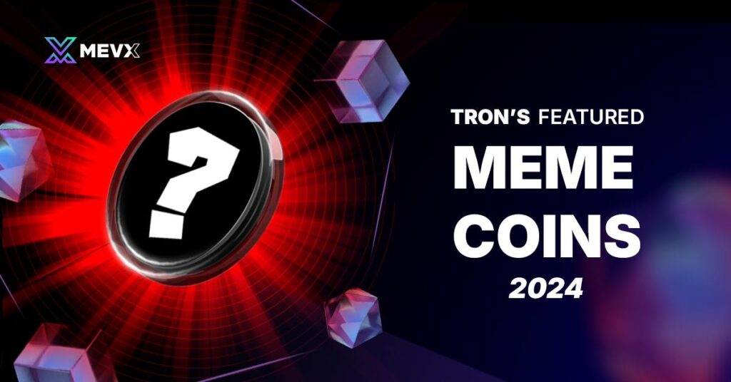 TRON's Featured Meme Coins: What’s Trending in 2024? - Platform Trading ...