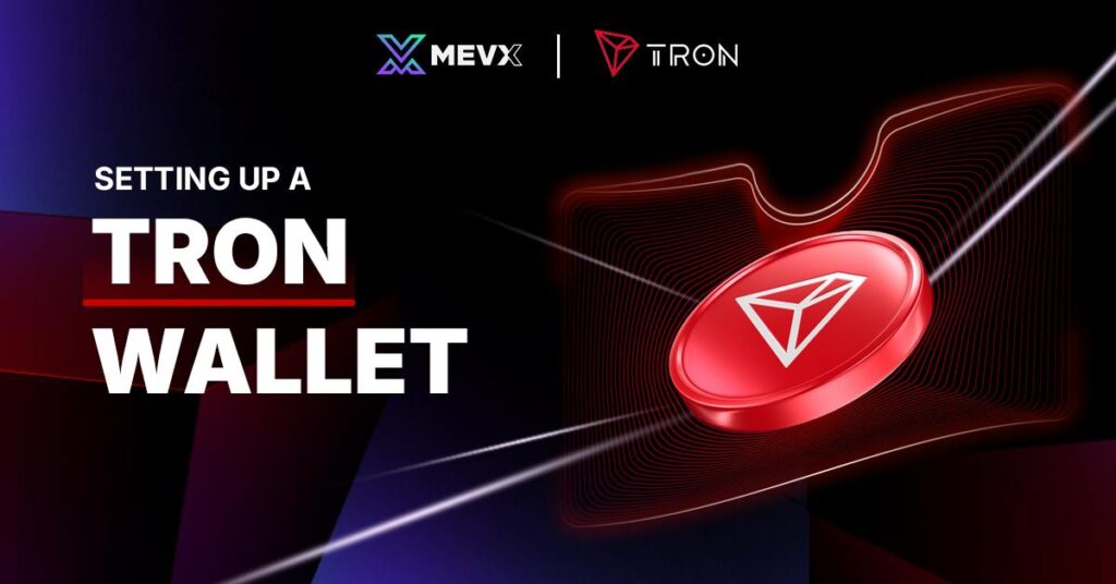 Setting Up a TRON Wallet - Platform Trading Bot Mevx