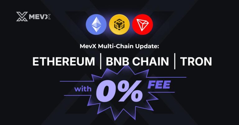 MevX Multi-Chain Update: Ethereum, BNB Chain, and Tron with 0% Fees - Platform Trading Bot Mevx