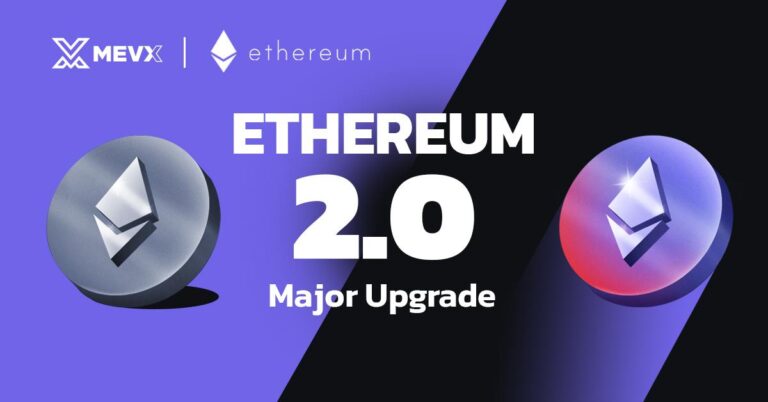 Ethereum 2.0 – Major Upgrades and the Future of Ethereum - Platform Trading Bot Mevx