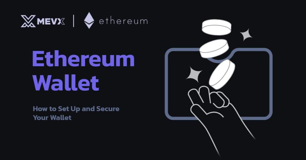 Ethereum Wallets – How to Set Up and Secure Your Wallet - Platform Trading Bot Mevx