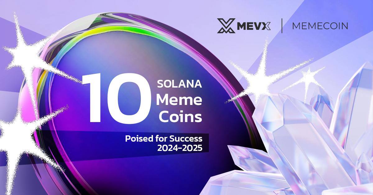 Top 10 Solana Meme Coins Poised for Success in 2024-2025 - Blog Mevx Top 10 Solana Meme Coins Poised for Success in 2024-2025 - Blog Mevx