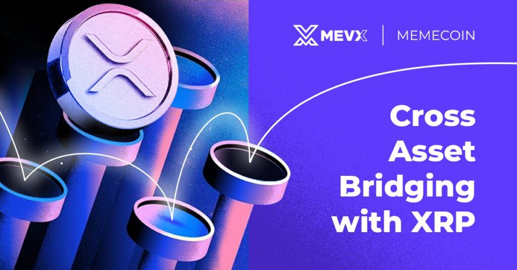 What is Cross Asset Bridging with XRP? - Blog Mevx