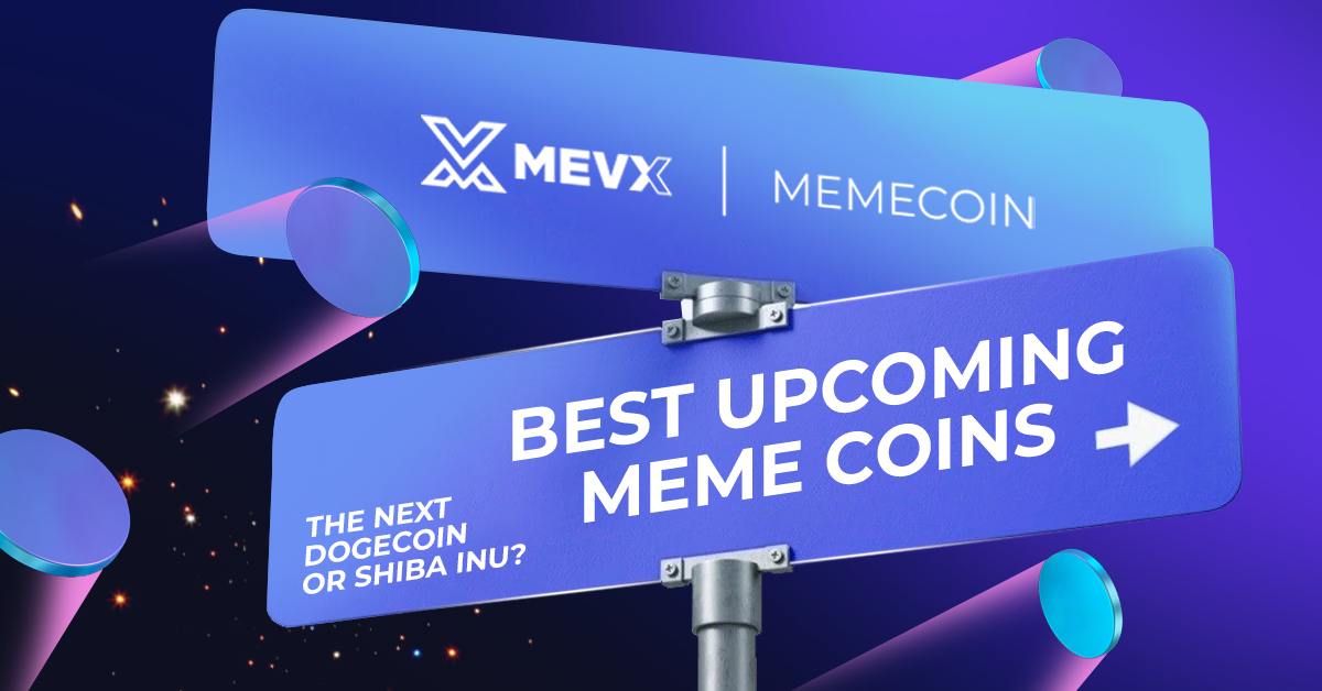 Best Upcoming Meme Coins To Watch in 2025 - Platform Trading Bot Mevx