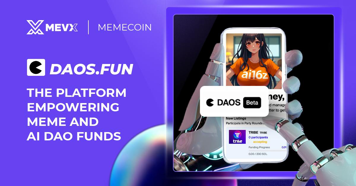 Daos.fun: The Platform Empowering Meme and AI DAO Funds - Platform Trading Bot Mevx