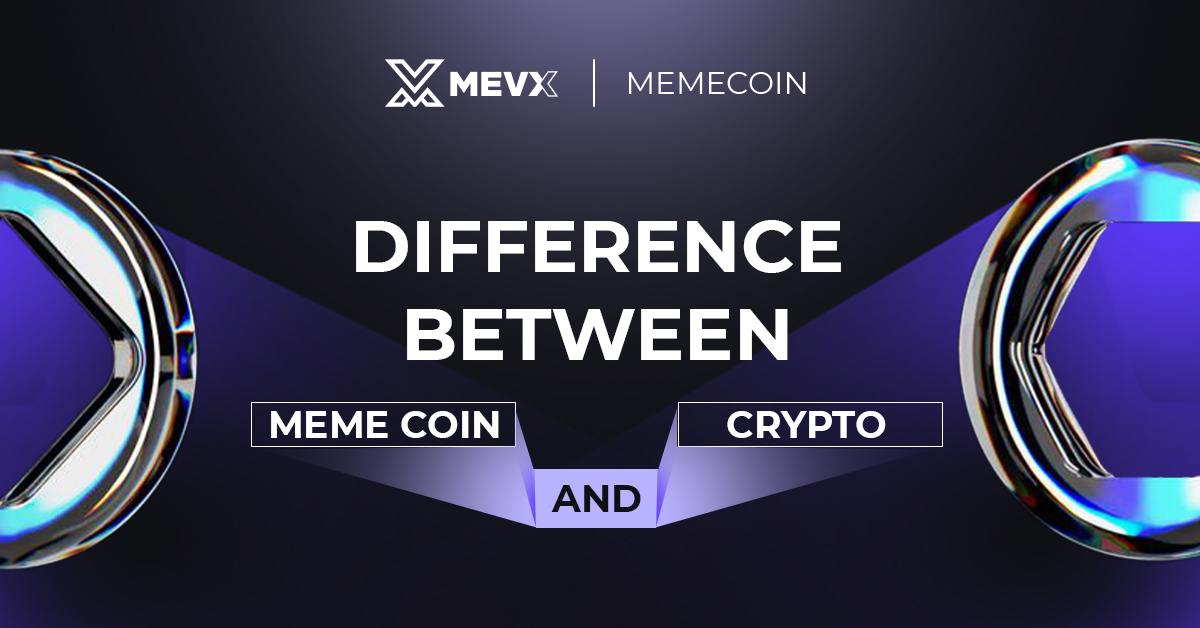 The Difference Between Meme Coin and Crypto - Platform Trading Bot Mevx