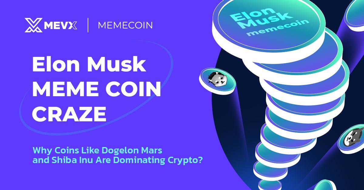 Elon Musk Meme Coin Craze Are Dominating Crypto With Coins Like Dogelon Mars and Shiba Inu ...