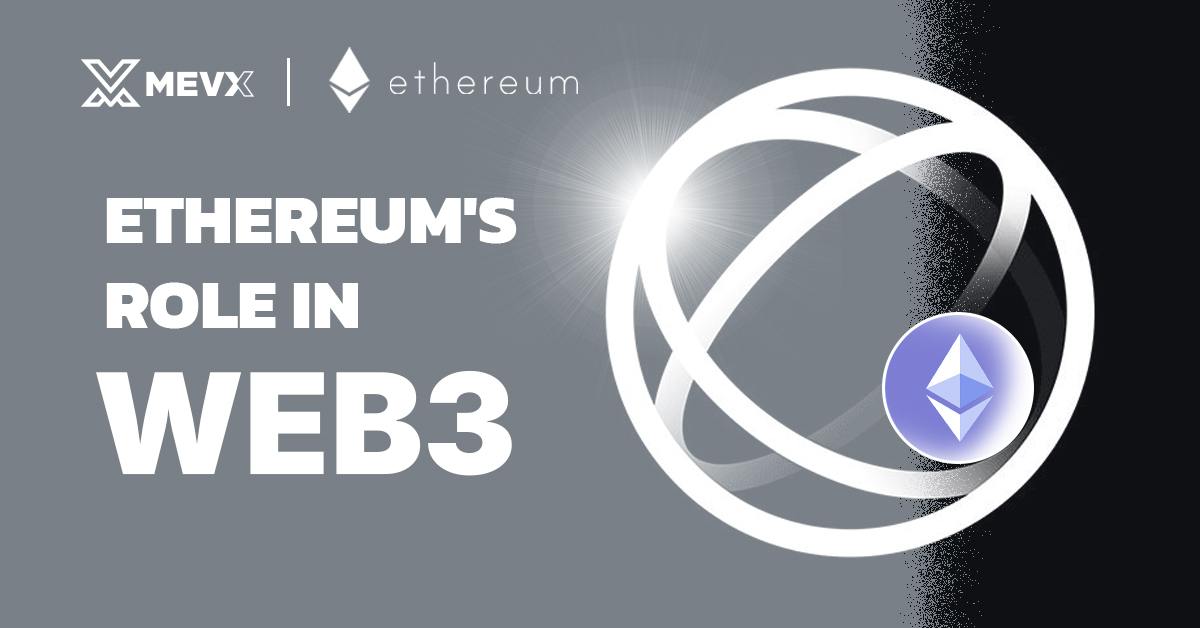 Ethereum's Role in Web3 Development - Platform Trading Bot Mevx