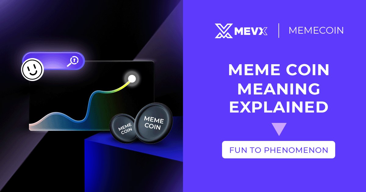 Meme Coin Meaning and Their Rise as a Cryptocurrency Phenomenon - Platform Trading Bot Mevx