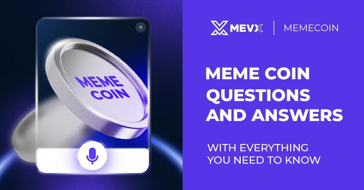 Meme Coin Questions and Answers with Everything You Need to Know - Platform Trading Bot Mevx