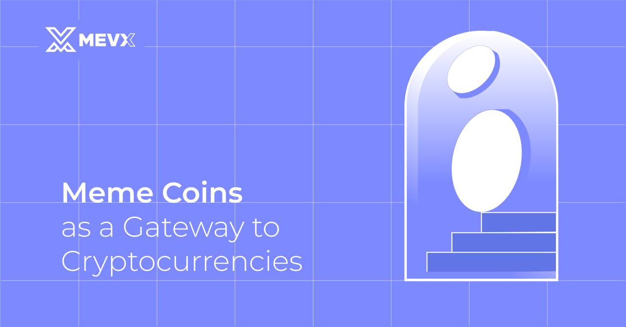 Meme Coin Meaning and Their Rise as a Cryptocurrency Phenomenon - Platform Trading Bot Mevx