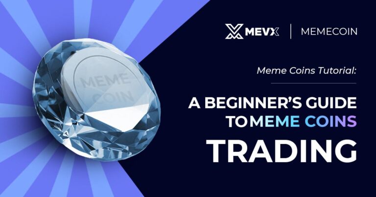 Meme Coins Tutorial: A Complete Beginner's Guide to Meme Coins Trading - Platform Trading Bot Mevx
