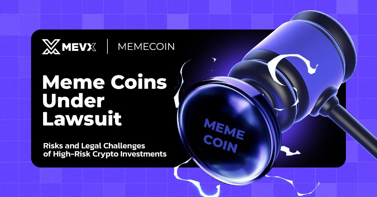 Meme Coins Under Suit - Exploring the Risks and Legal Challenges - Platform Trading Bot Mevx