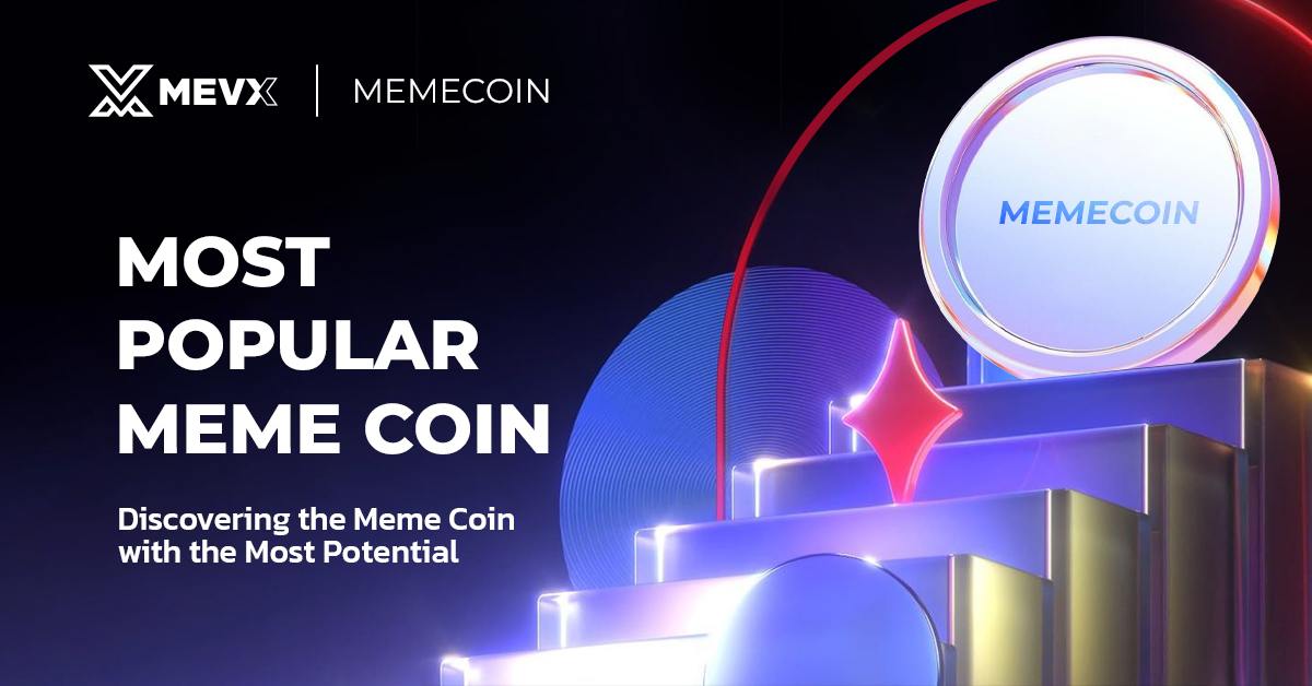 Discovering the Most Popular Meme Coin with the Most Potential ...