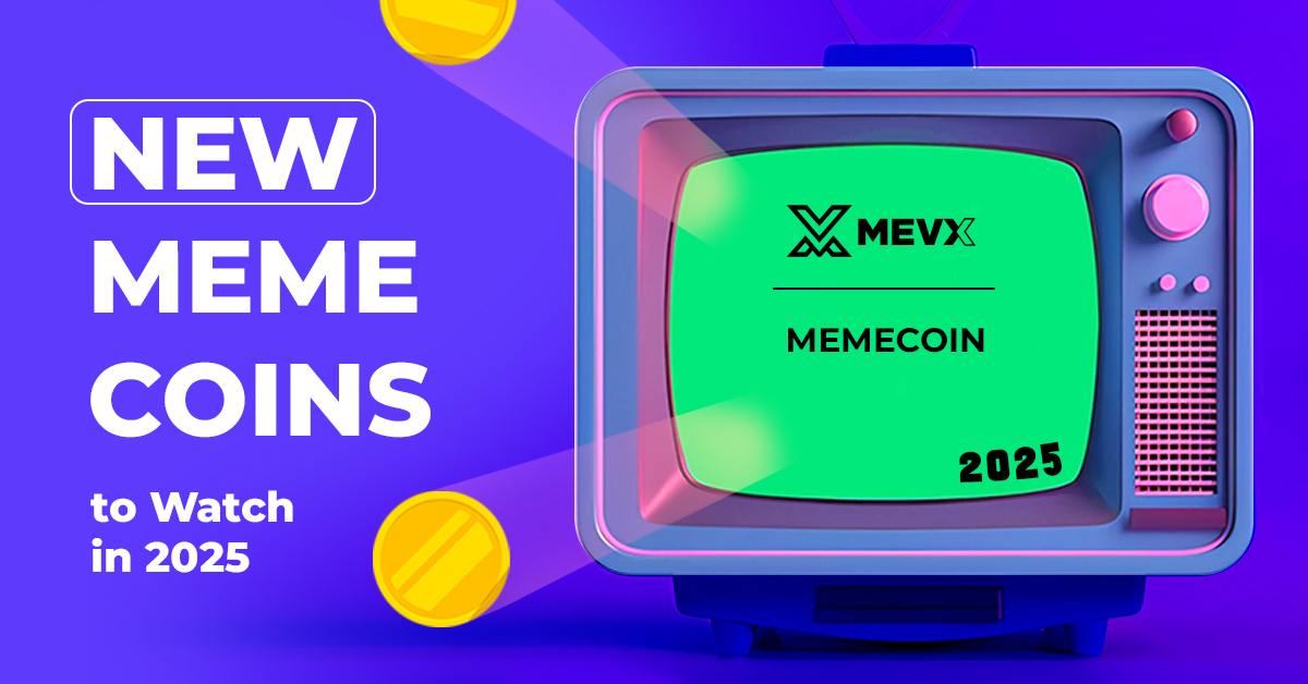 New Meme Coins to Watch in 2025 - Platform Trading Bot Mevx
