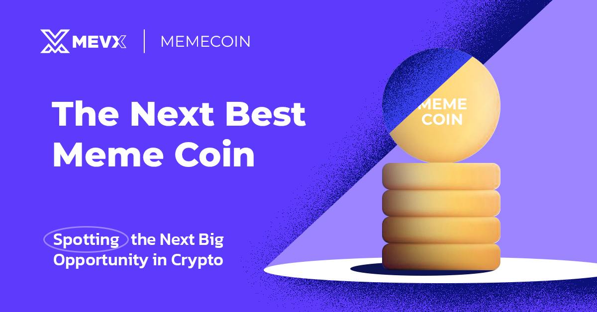 Spotting The Next Best Meme Coin in Crypto - Platform Trading Bot Mevx