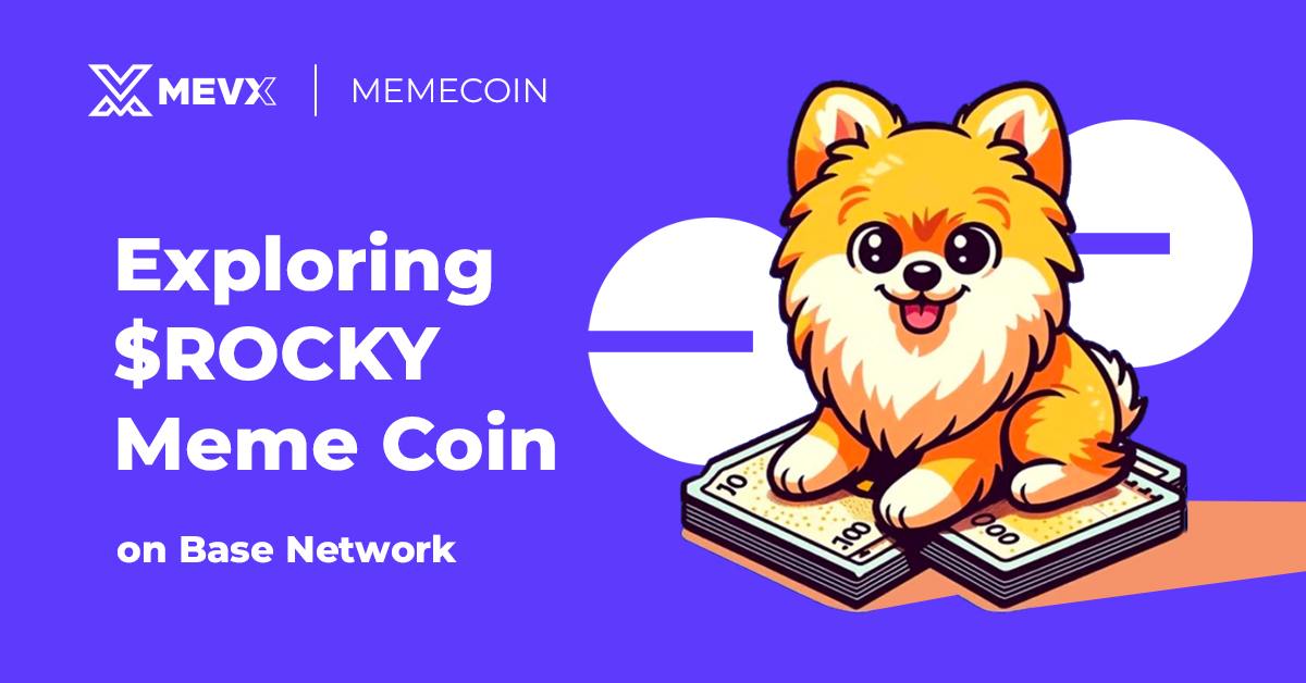 Exploring $ROCKY Meme Coin on Base Network