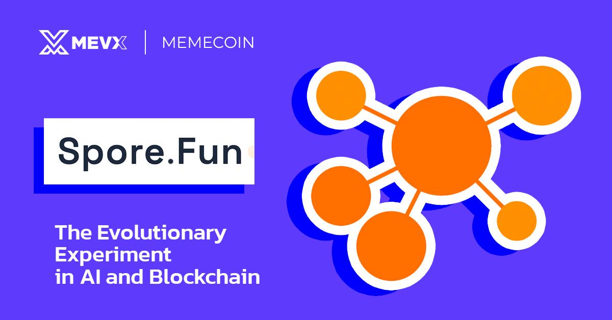 Spore.fun Is The Evolutionary Experiment in AI and Blockchain - Platform Trading Bot Mevx