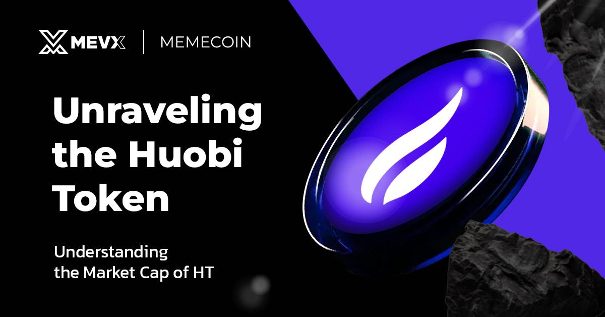 Unraveling the Huobi Token: What Is The Market Cap of HT? - Platform Trading Bot Mevx