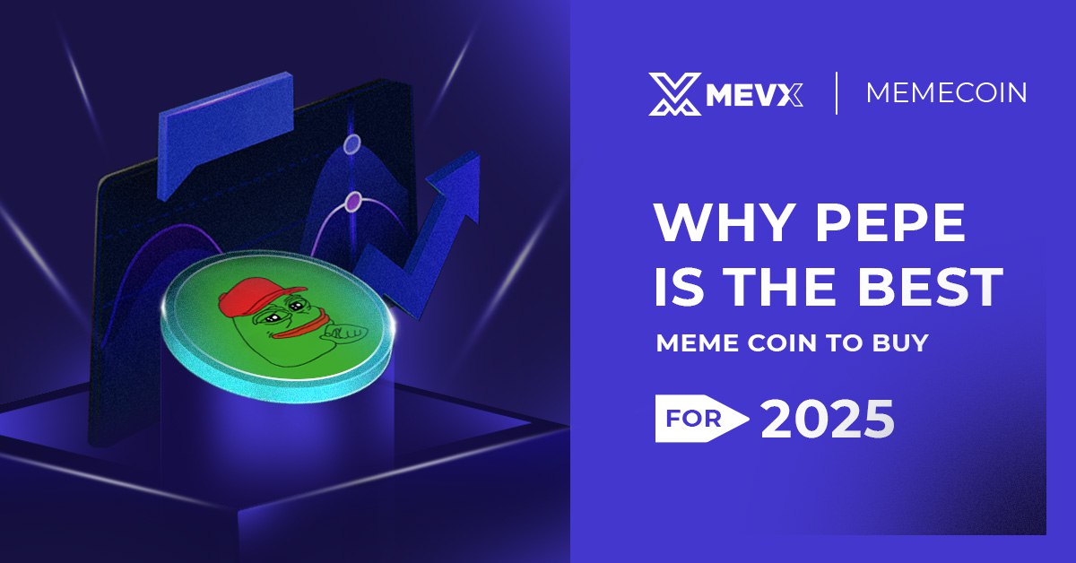 Why Pepe Is the Best Meme Coin to Buy for 2025 - Platform Trading Bot Mevx