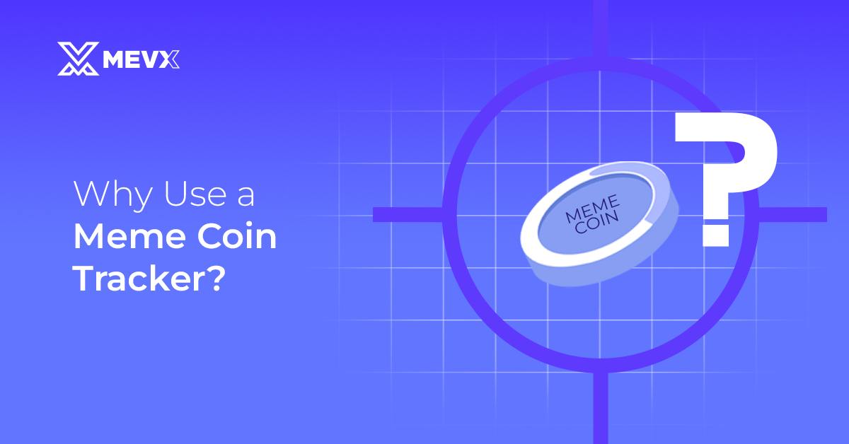 The Only Essential Guide to Meme Coin Trackers That You Need - Platform Trading Bot Mevx