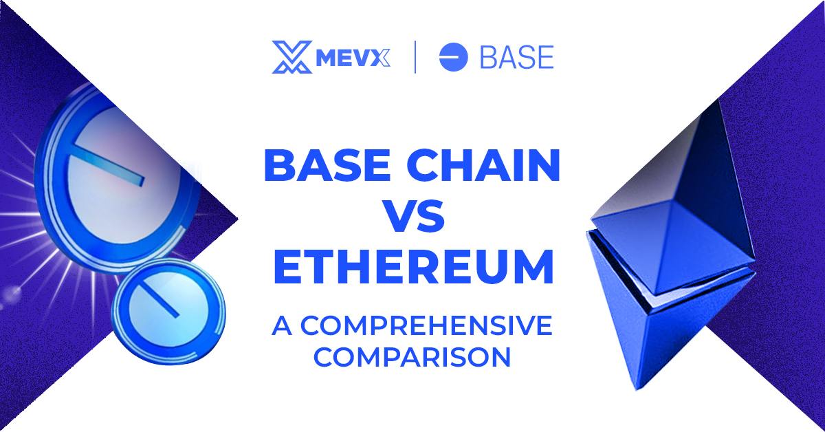 Base Chain and Ethereum: A Detailed Comparison of Minor Differences ...