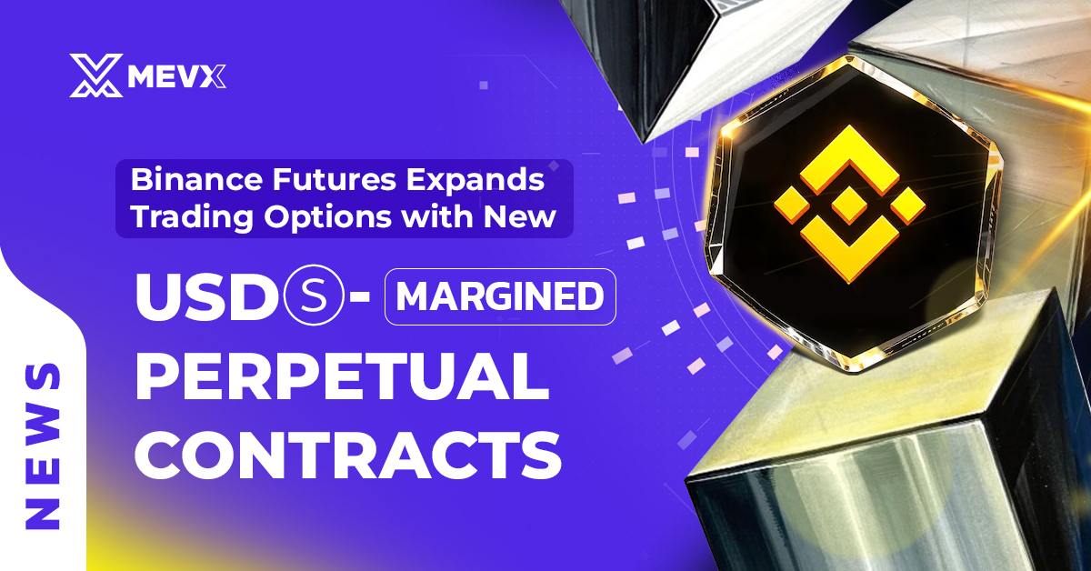Binance Futures Perpetual Contracts Introduce 3 New USDⓈ-Margined ...