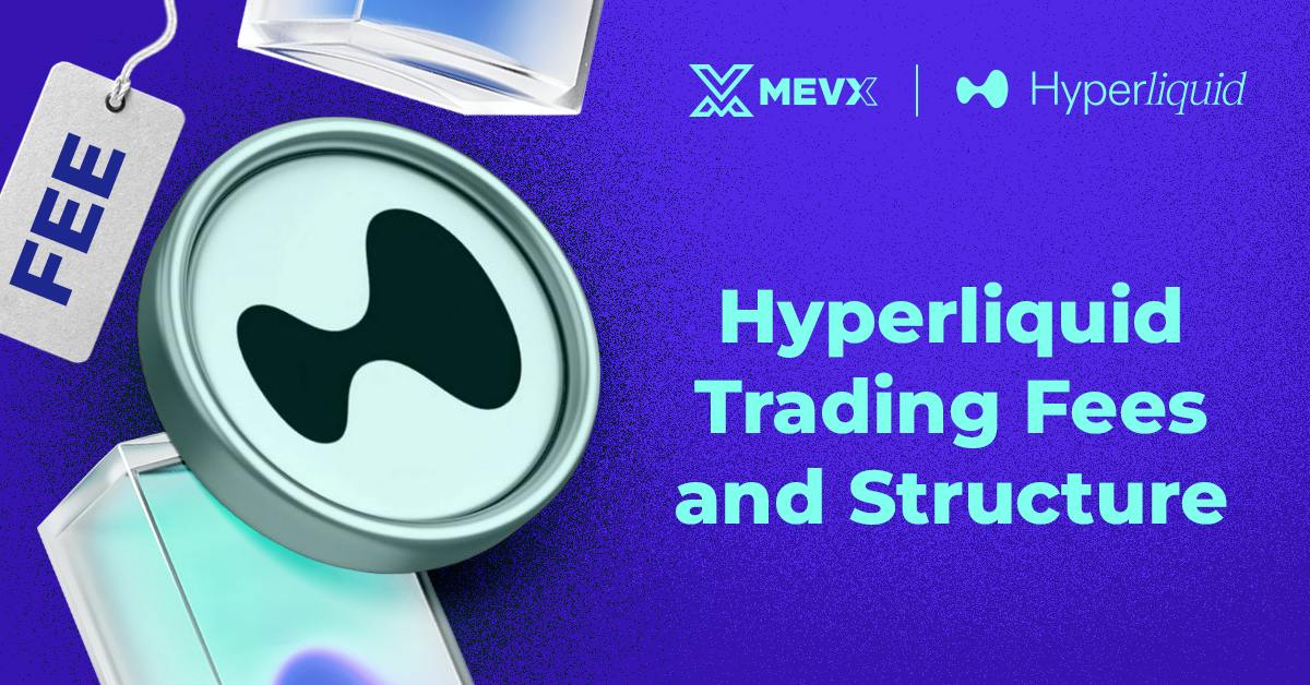 What You Need to Know About Hyperliquid Trading Fees and Structure ...