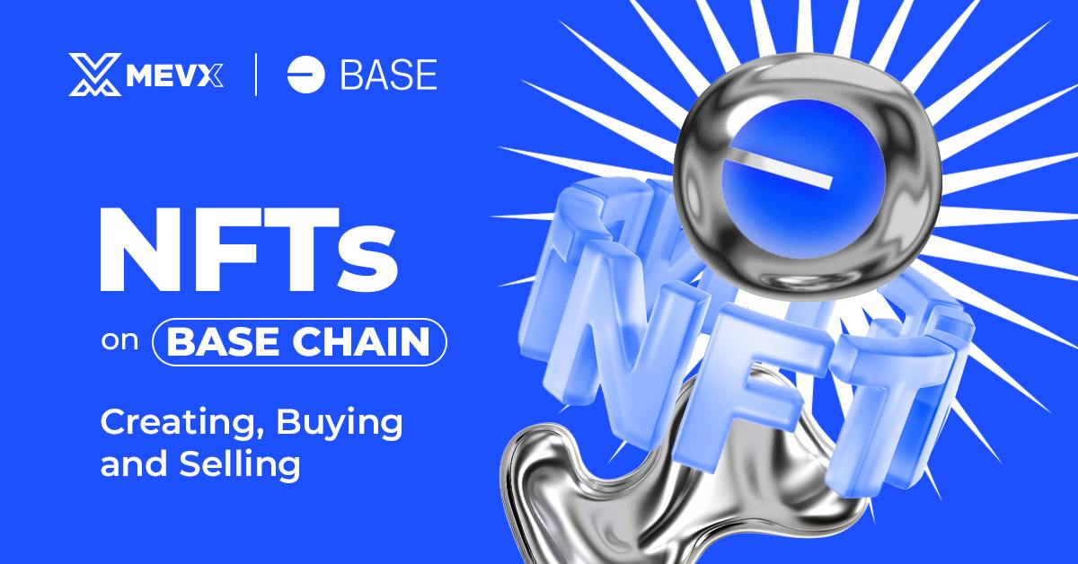 How to Create, Buy and Sell NFTs on Base Chain - Platform Trading Bot Mevx