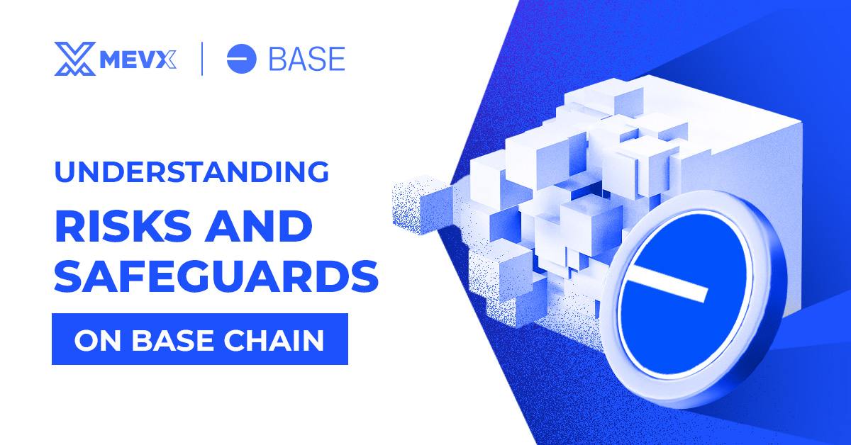 Security on Base Chain: Understanding Risks and Safeguards - Platform Trading Bot Mevx