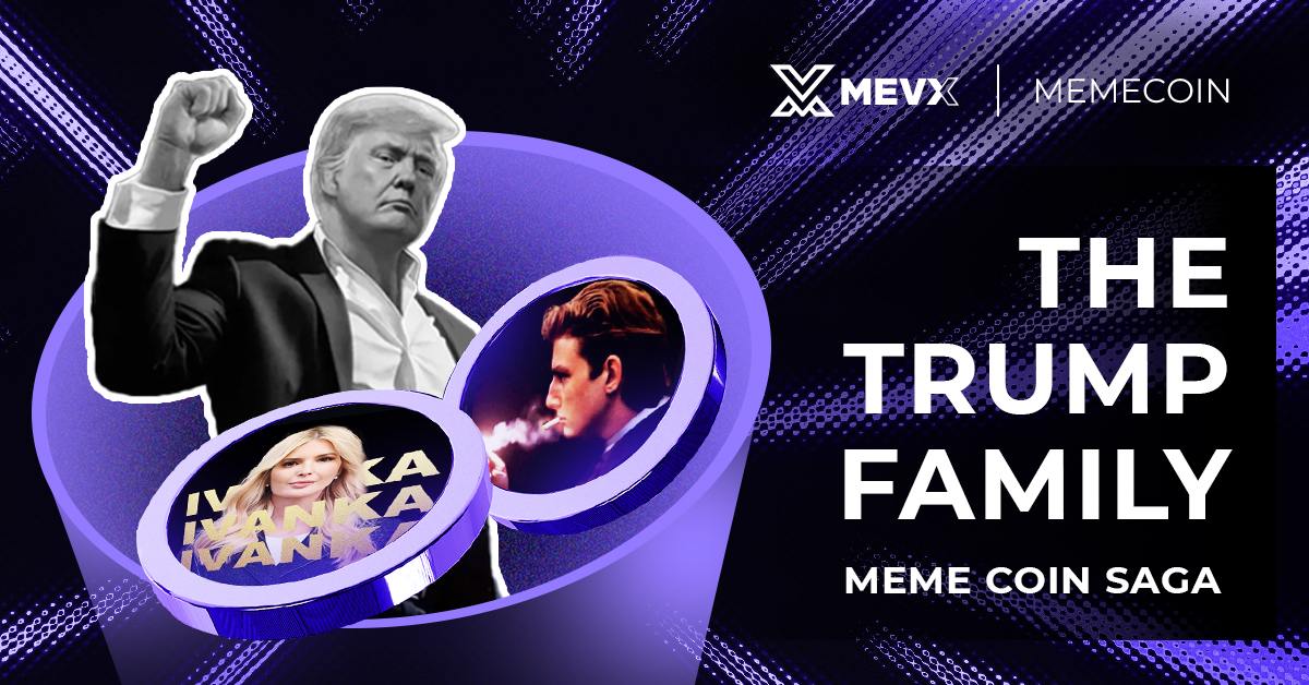 The Trump Family Meme Coin Saga