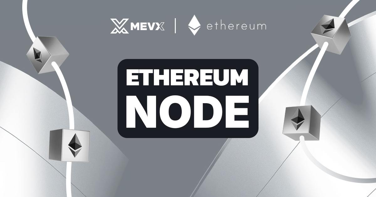 Ethereum Node: The Power of Running Your Own Node - Platform Trading Bot Mevx
