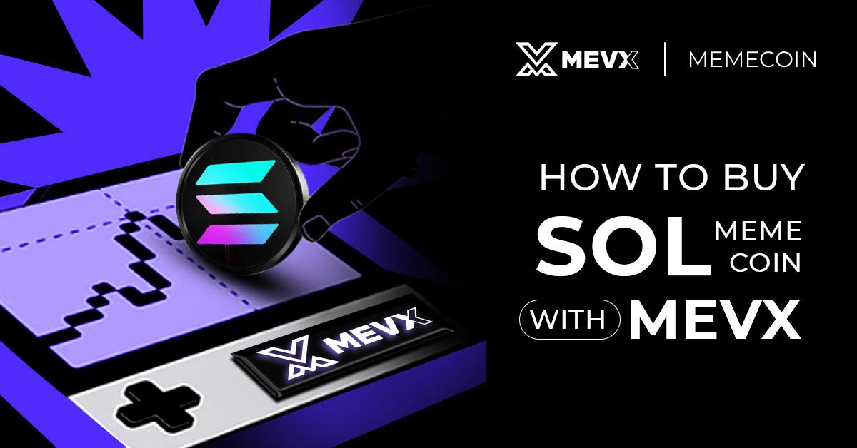 How to Buy SOL Meme Coins with MevX - Platform Trading Bot Mevx