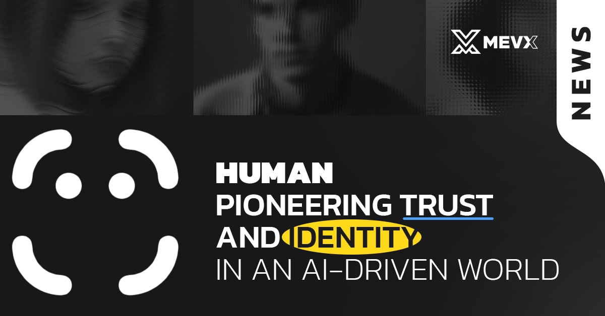 Human App: Pioneering Trust and Identity in an AI-Driven World ...