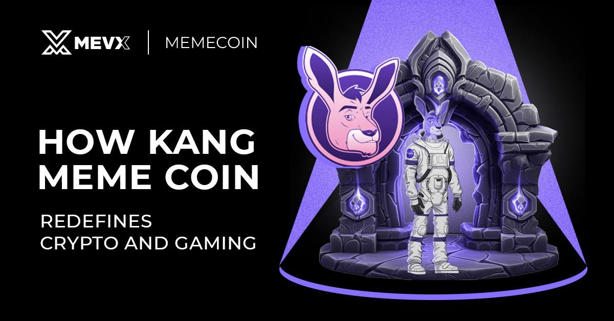 How KANG Meme Coin Redefines Crypto and Gaming - Platform Trading Bot Mevx