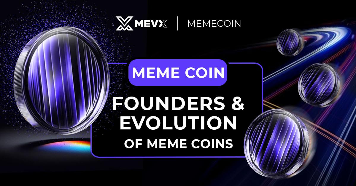 Meme Coin Founders and Evolution of Meme Coins - Platform Trading Bot Mevx