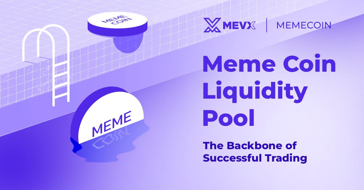 Meme Coin Liquidity Pool Is The Backbone of Successful Trading ...