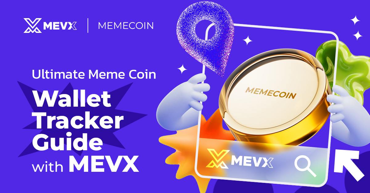 The Ultimate Meme Coin Wallet Tracker Guide With MevX - Platform Trading Bot Mevx