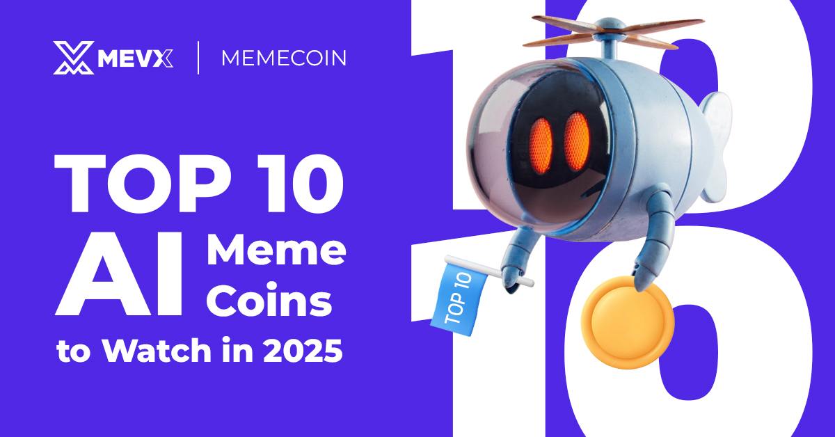Top 10 AI Meme Coins to Watch in 2025 - Platform Trading Bot Mevx
