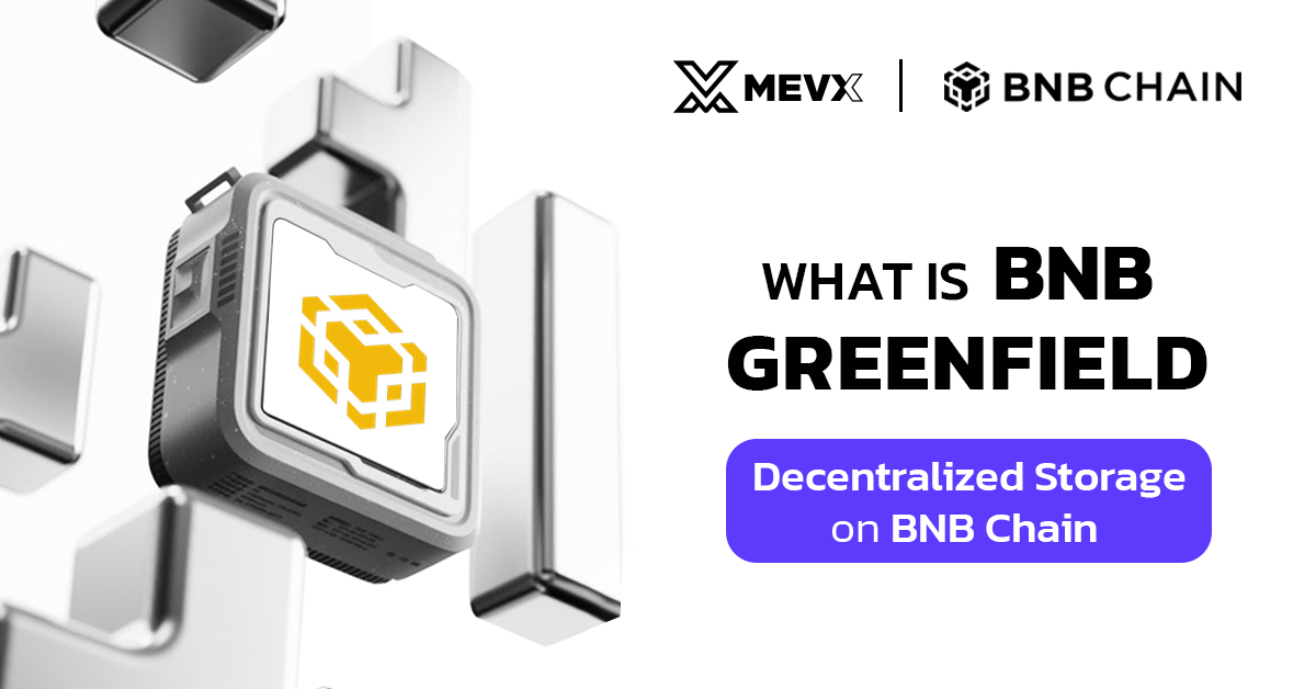 What is BNB Greenfield? Decentralized Storage on BNB Chain - Platform Trading Bot Mevx