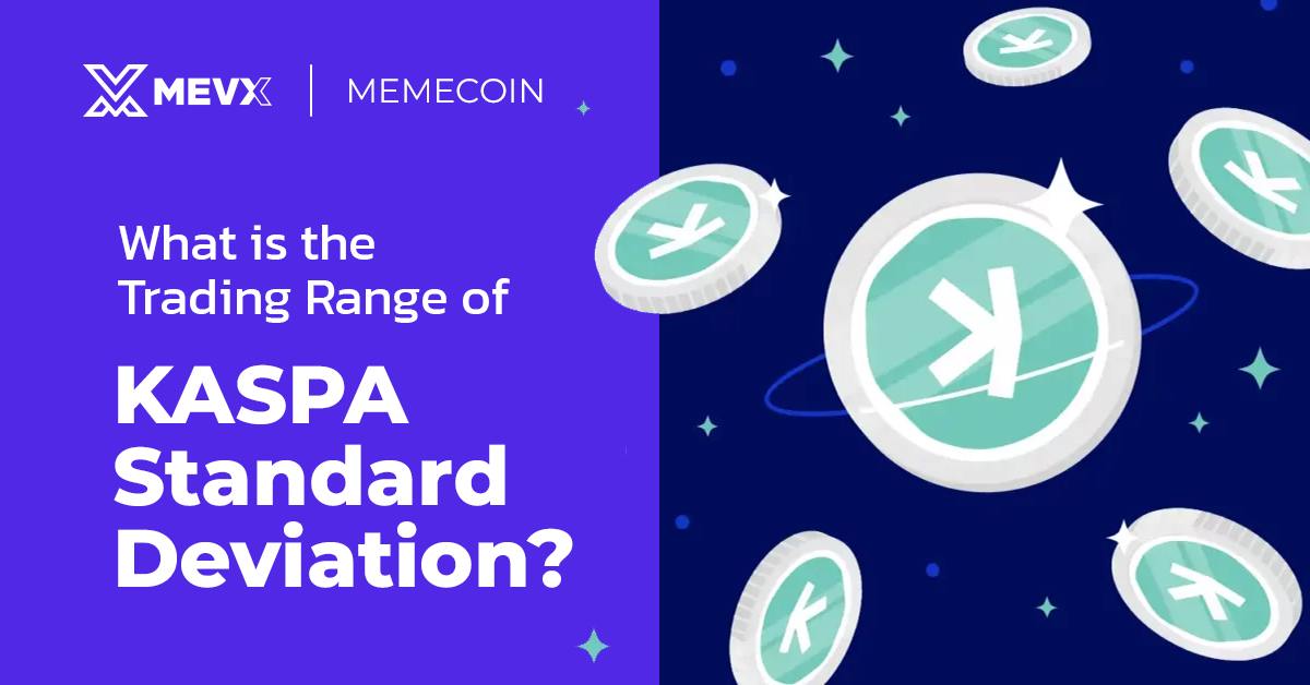 What is the Trading Range of Kaspa Standard Deviation? - Platform Trading Bot Mevx