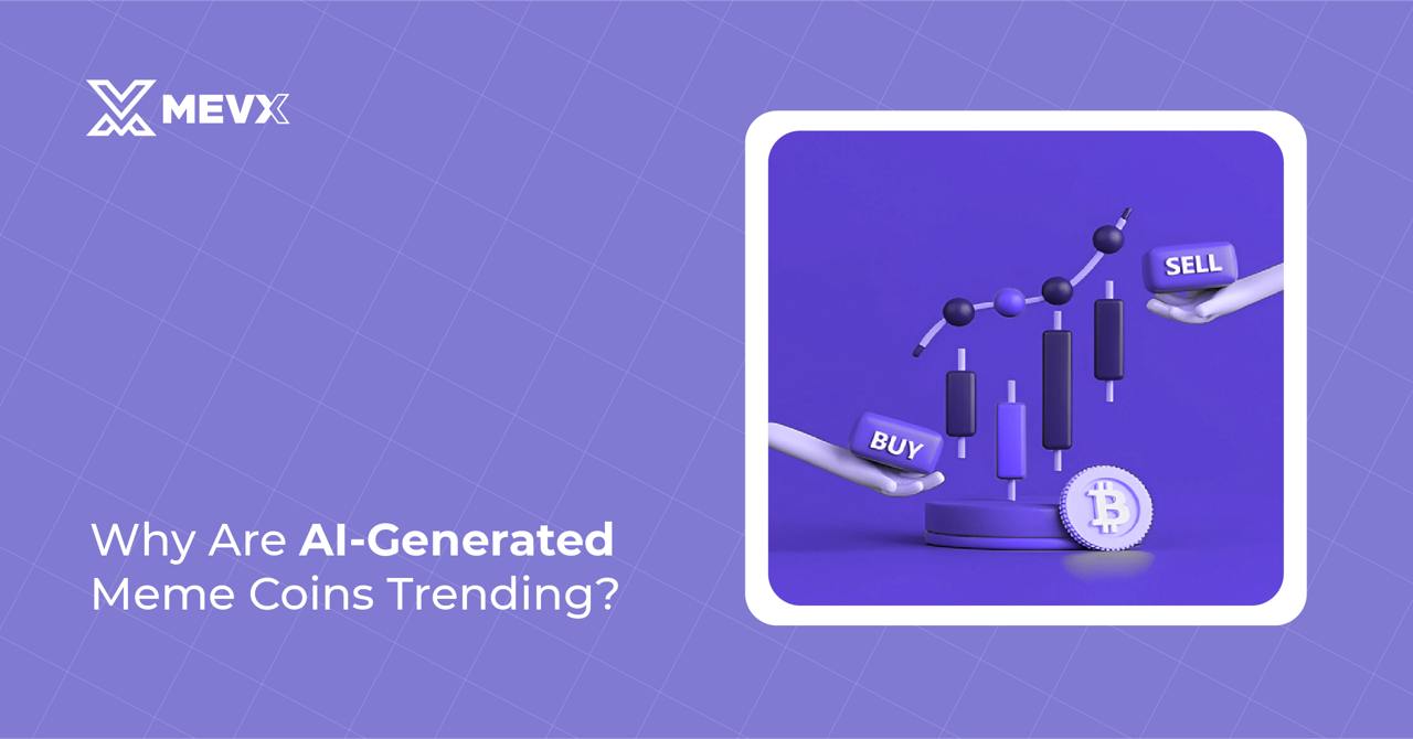 AI-Generated Meme Coins: The Next Frontier in Crypto Hype? - Platform Trading Bot Mevx