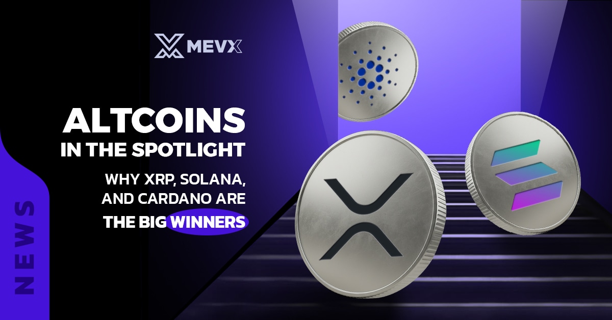 Altcoins in the Spotlight: Why XRP, Solana, and Cardano Are the Big Winners - Platform Trading ...
