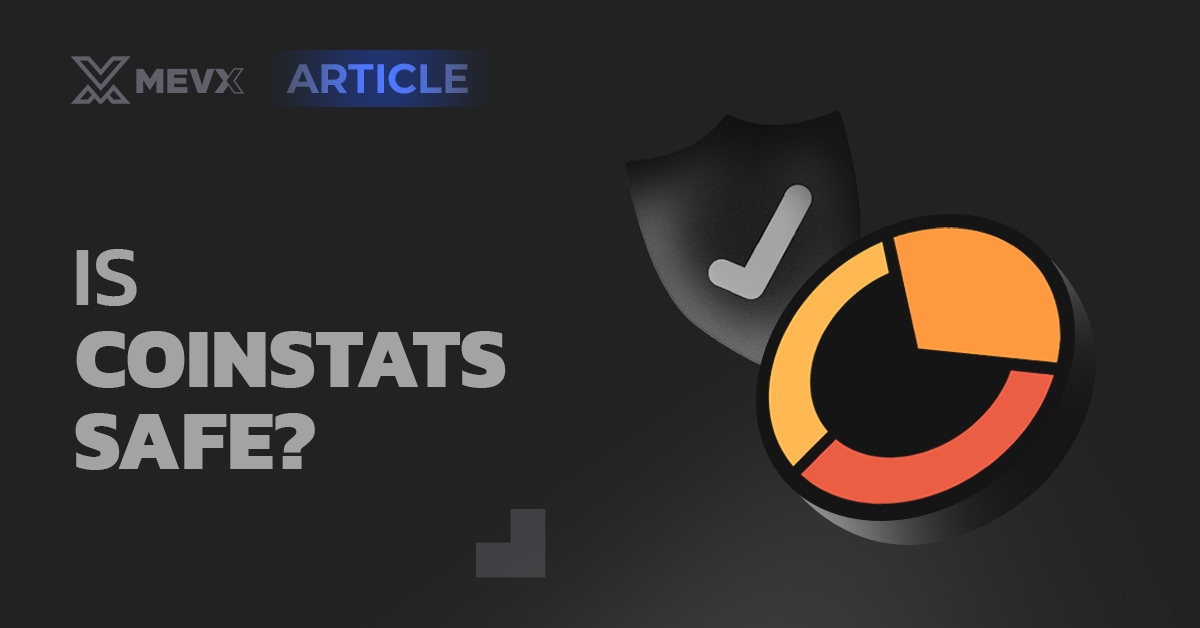 Is CoinStats Safe? - Platform Trading Bot Mevx