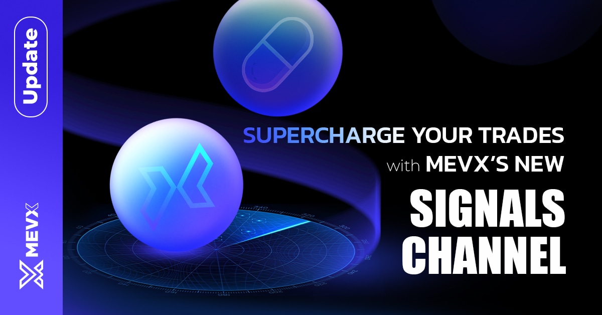 Supercharge Your Trades with MevX’s New Signals Channel - Platform Trading Bot Mevx
