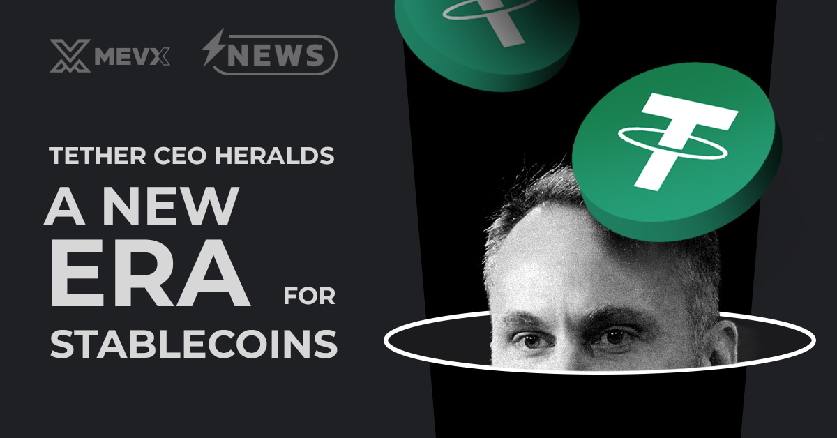 Tether CEO Paolo Ardoino Heralds a New Era for Stablecoins - Platform Trading Bot Mevx