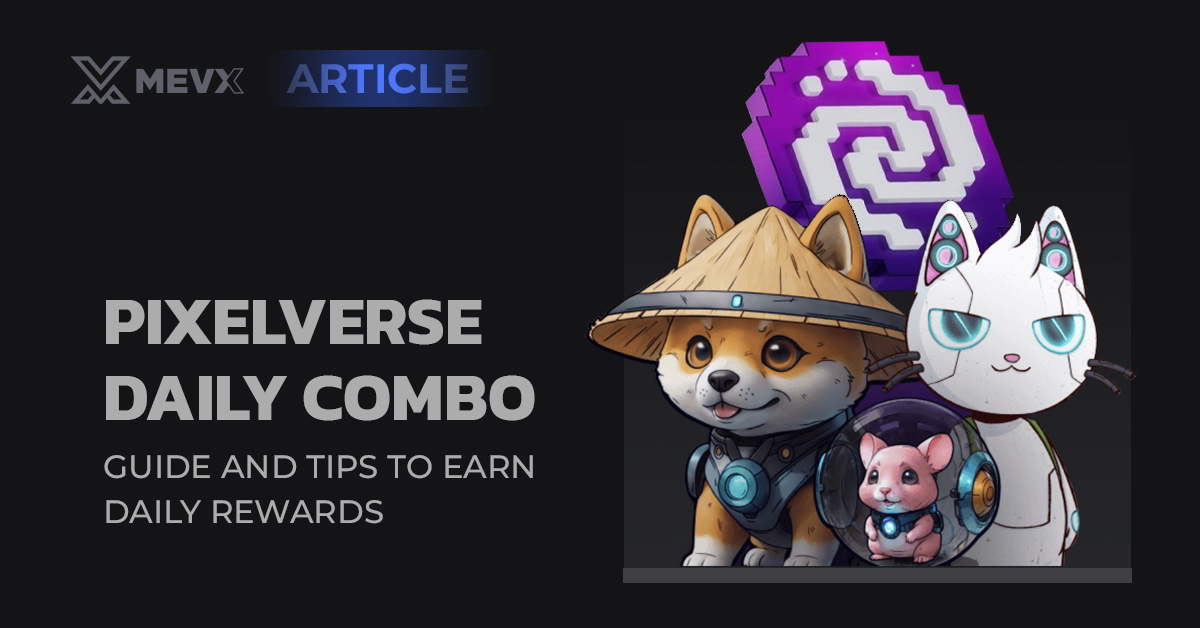 Pixelverse Daily Combo: Guide and Tips to Earn Daily Rewards - Platform ...